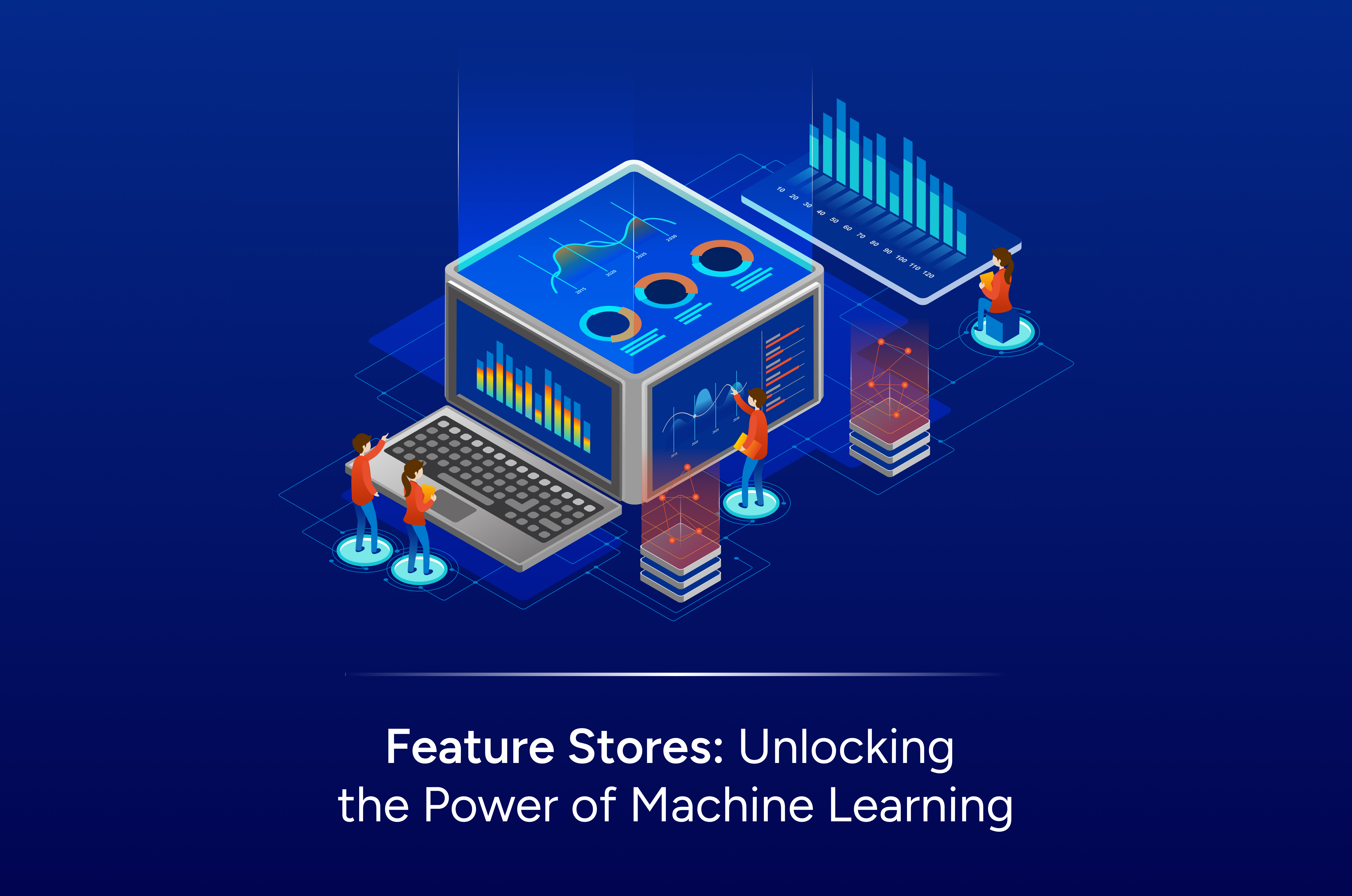 Feature Stores: Unlocking the Power of Machine Learning